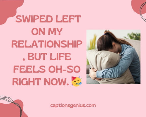 500+ Newly Single Captions For Instagram - A New Beginning!