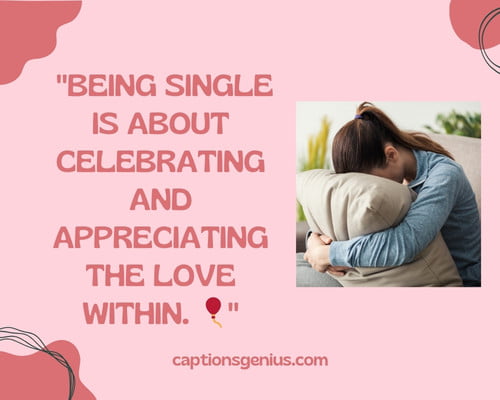 500+ Newly Single Captions For Instagram - A New Beginning!