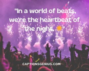 160+ Best Rave Captions For Instagram