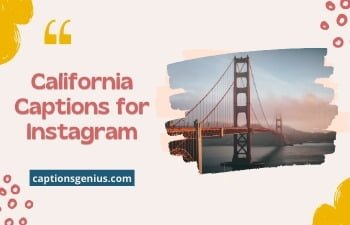 100+ California Captions for Instagram with Quotes