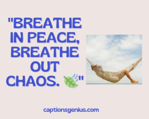 500+ Relaxation Captions For Instagram - Curate a Zen Feed!