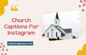 450+ Church Captions For Instagram - Share Worship Moments!