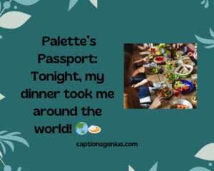 450+ Dinner Captions For Instagram - Impress Followers Now!