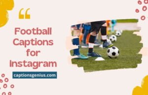 110+ Best Football Captions for Instagram