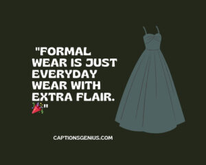 300+ Formal Dress Captions For Instagram - Loom Stylishly!
