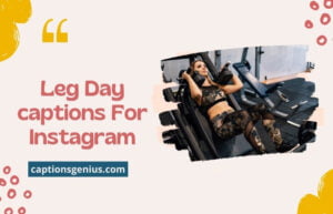 120+ Leg Day Captions For Instagram (Motivational and Funny)