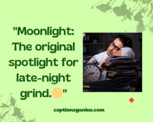350+ Late Night Work Captions For Instagram - Midnight Tales