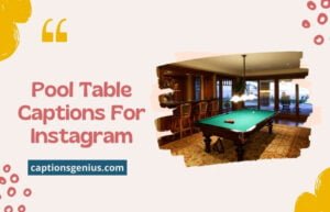 300+ Best Pool Table Captions For Instagram - Perfect Shots!