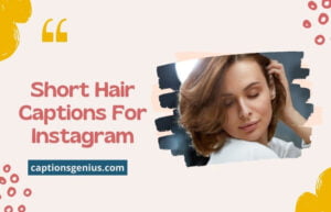 350+ Best Short Hair Captions For Instagram - Rock Your Bob!