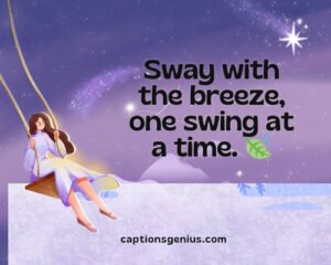 500+ Best Swing Captions For Instagram - Capture the Moments